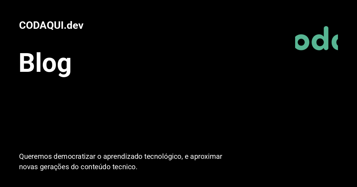 Blog - CODAQUI.dev